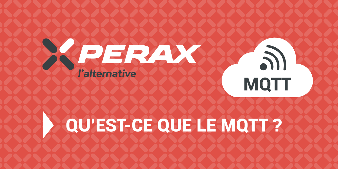 Qu’est-ce que le protocole MQTT ? - Perax